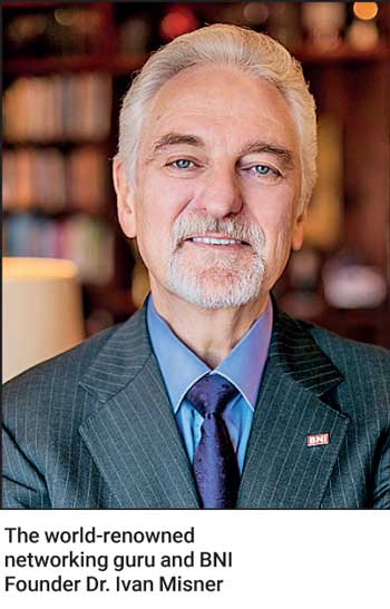 Renowned networking Guru Dr. Ivan Misner to visit Sri Lanka - Colombo Times